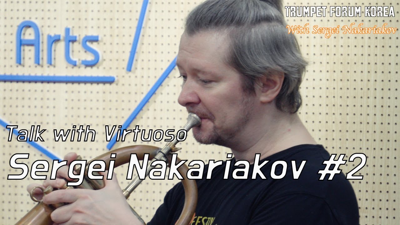 [ENG Sub] (T.W.V#8)With Sergei Nakariakov 트럼펫 연습에 대한 조언!! (About ...