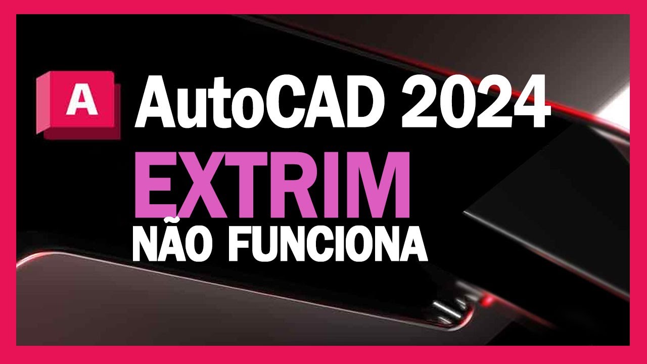 AutoCAD 2024 - EXTRIM NÃO FUNCIONA - YouTube