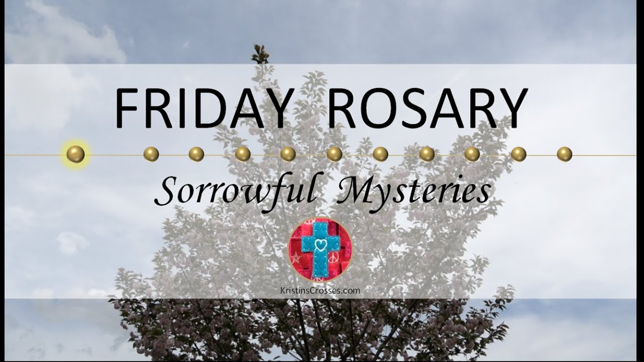 Friday Rosary • Sorrowful Mysteries of the Rosary 💜 April 19, 2024 ...