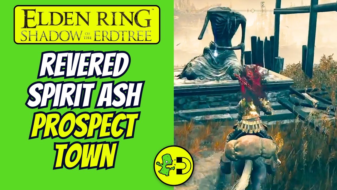 Revered Spirit Ash Near Prospect Town Elden Ring: Shadow of the Erdtree ...
