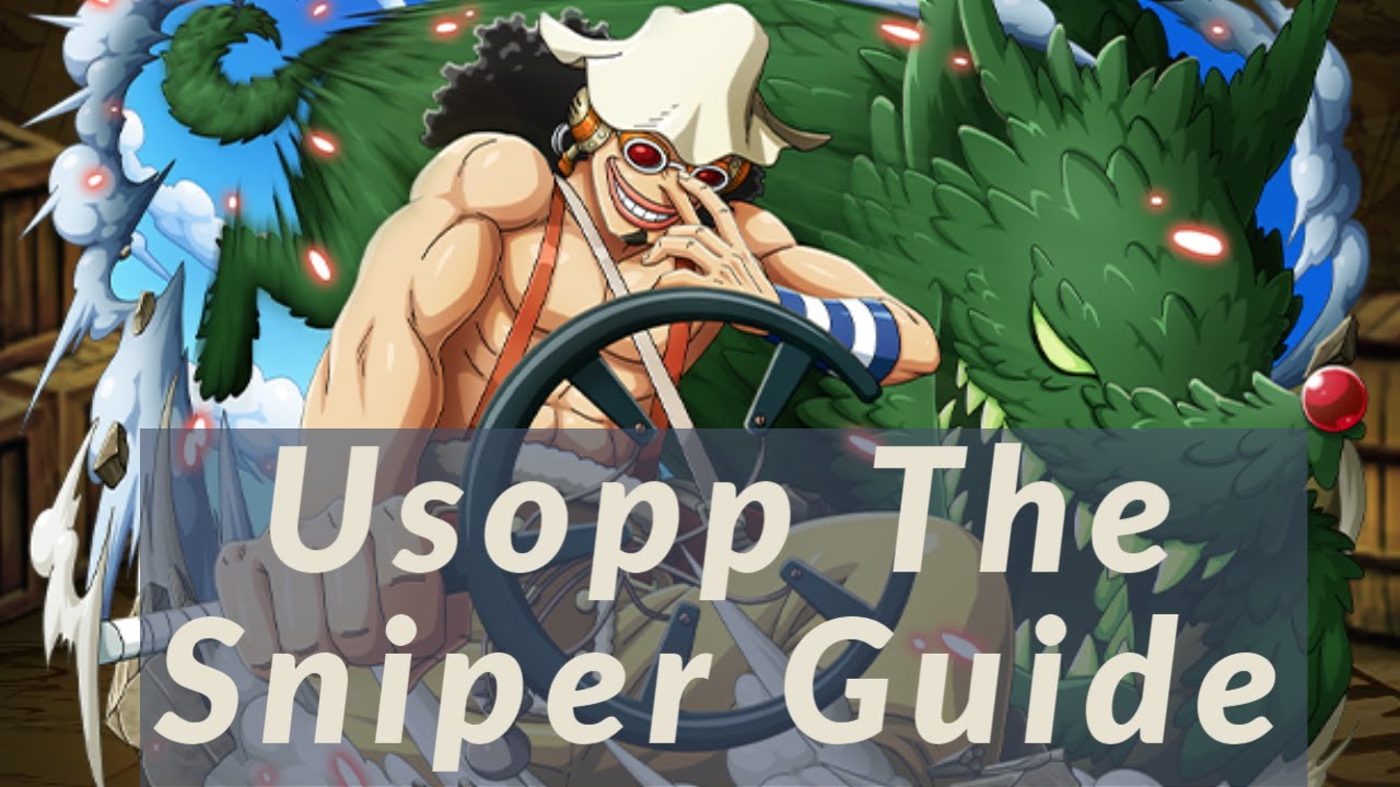 Usopp The Sniper Guide & Insight - One Piece Burning Blood Character ...