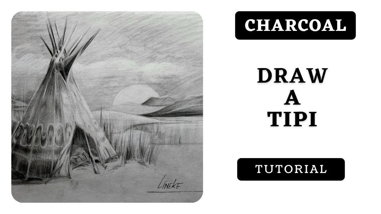 How to Draw a TIPI with Charcoal pencil - YouTube