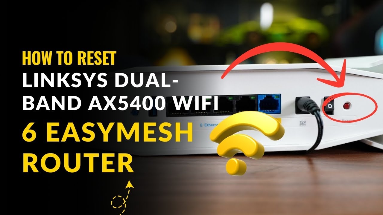 RESET Your Linksys Dual Band AX5400 WiFi 6 Router Easily? - YouTube