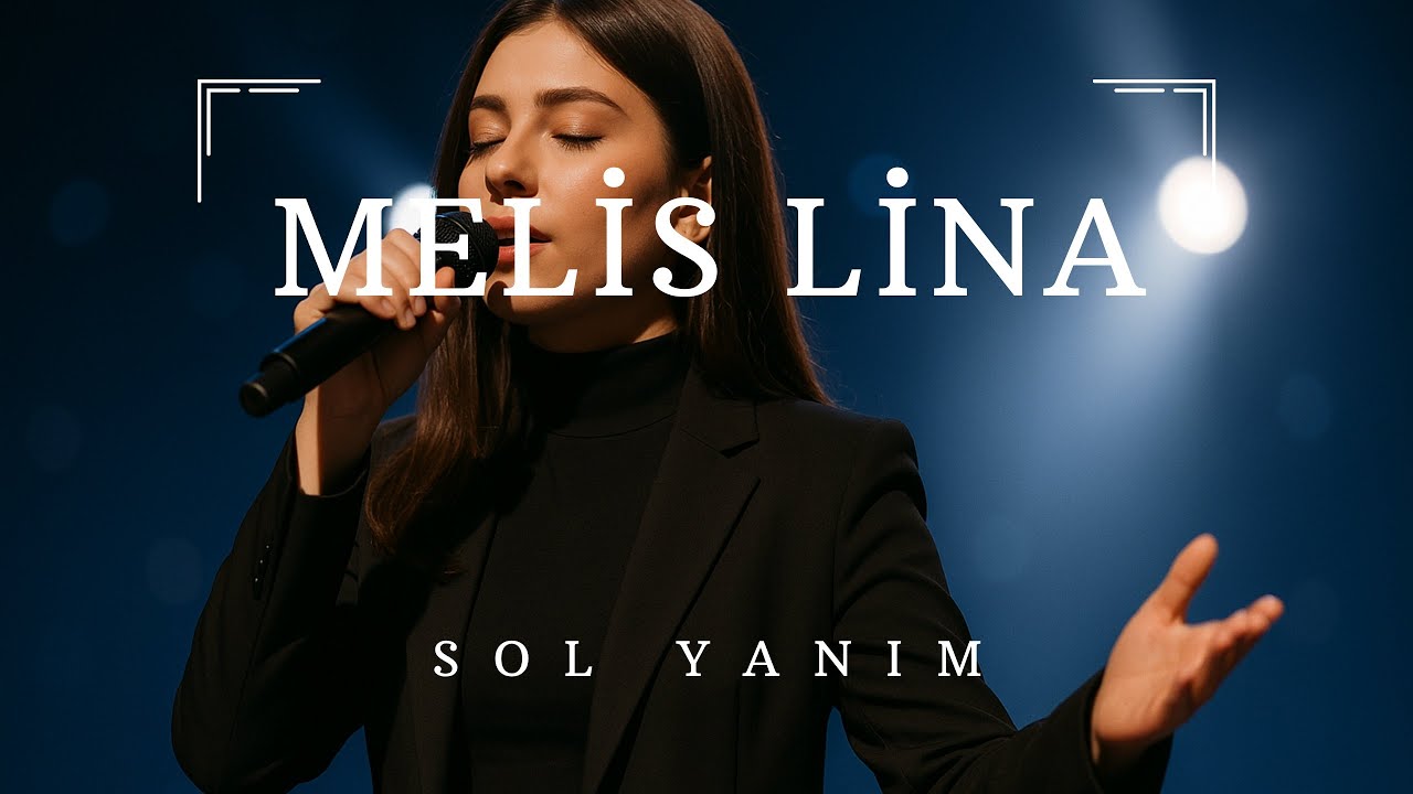 Melis Lina – Sol Yanım 💖 | Romantik Aşk Şarkısı (Yeni Türkçe Pop ...