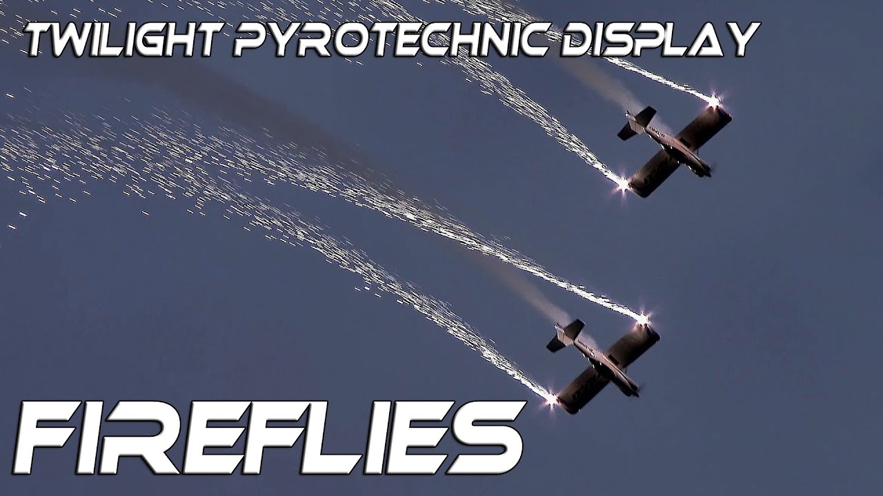 4K UHD FireFlies Aerobatic Display Team . Twilight Pyrotechnic Display ...