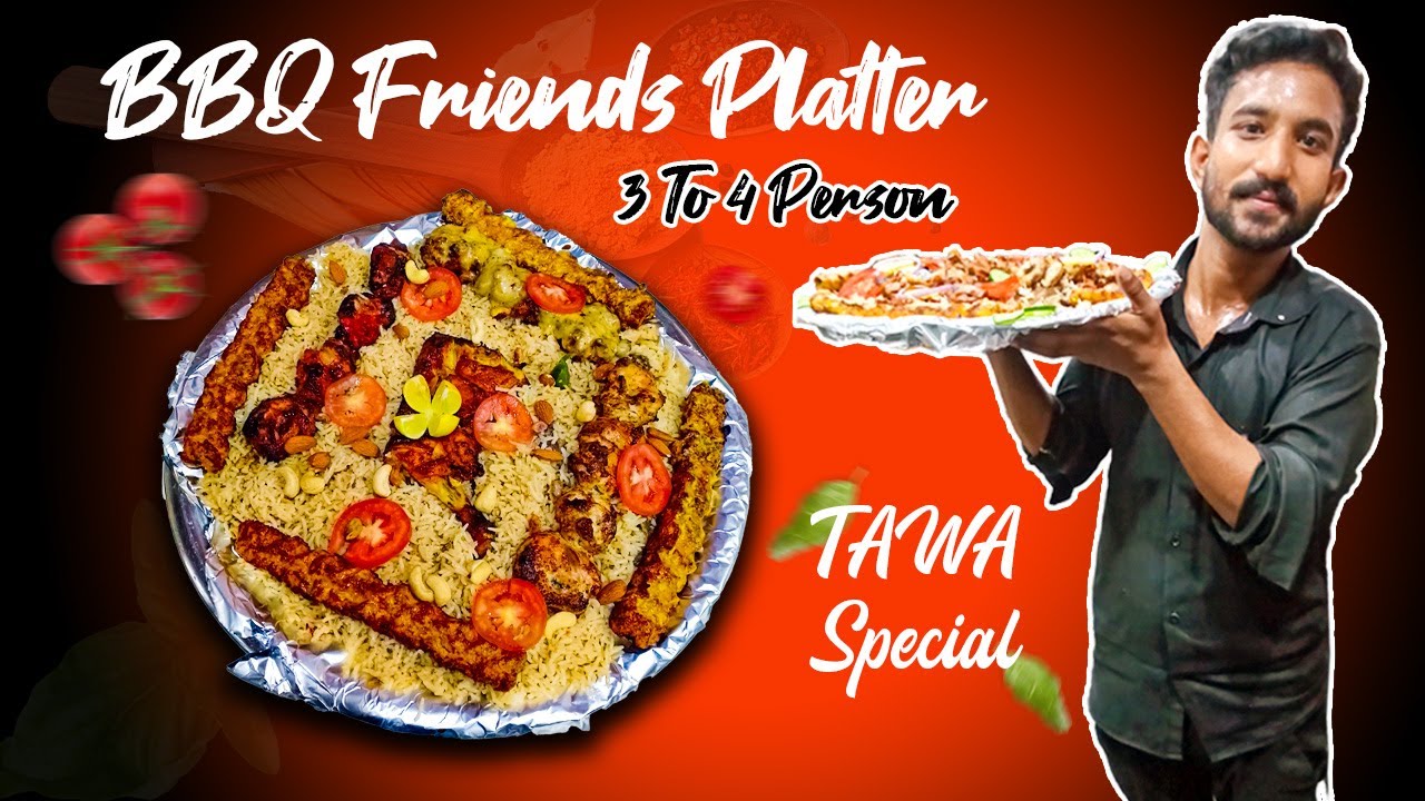 Unveiling the Tawa Special BBQ Friends (3 To 4 Person) Platter | Tawa ...