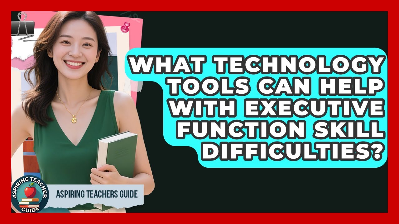 What Technology Tools Can Help With Executive Function Skill ...