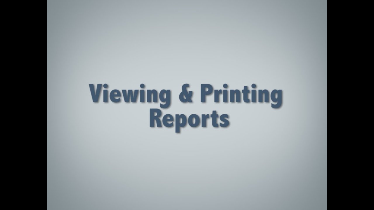 Viewing and Printing Reports - YouTube