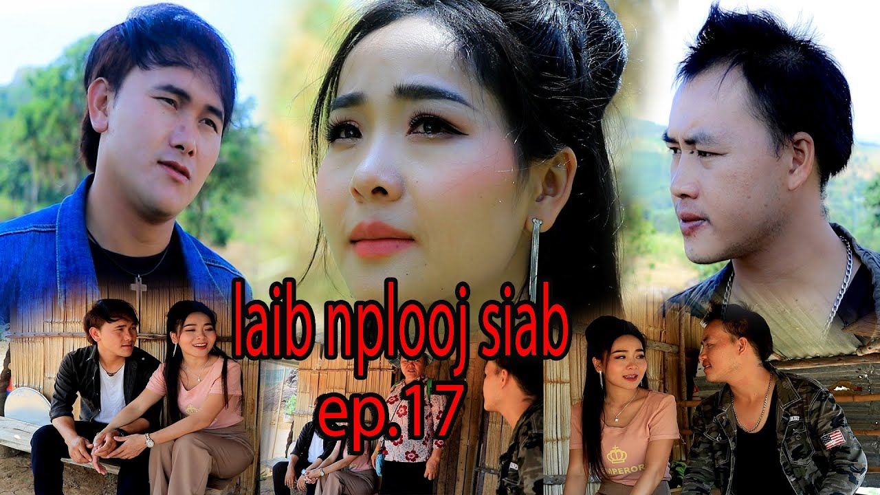 laib nplooj siab ep 17 - YouTube