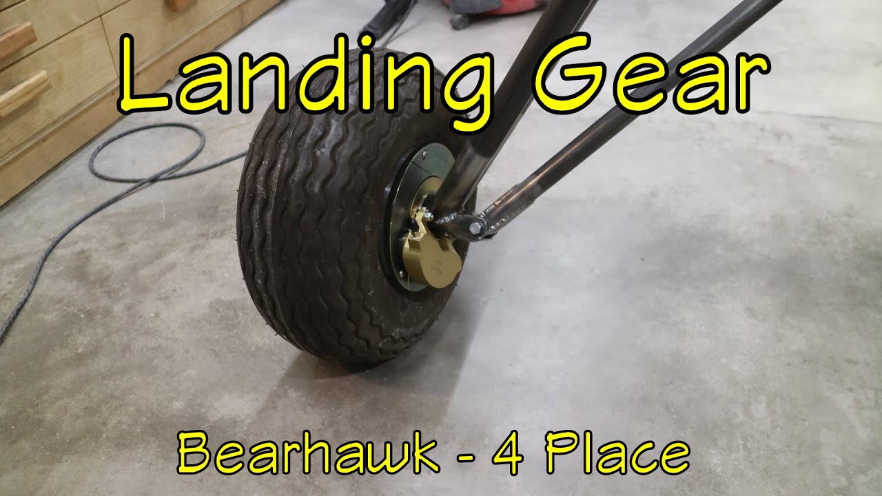 Bearhawk Experimental Airplane Build : Landing Gear Legs - YouTube