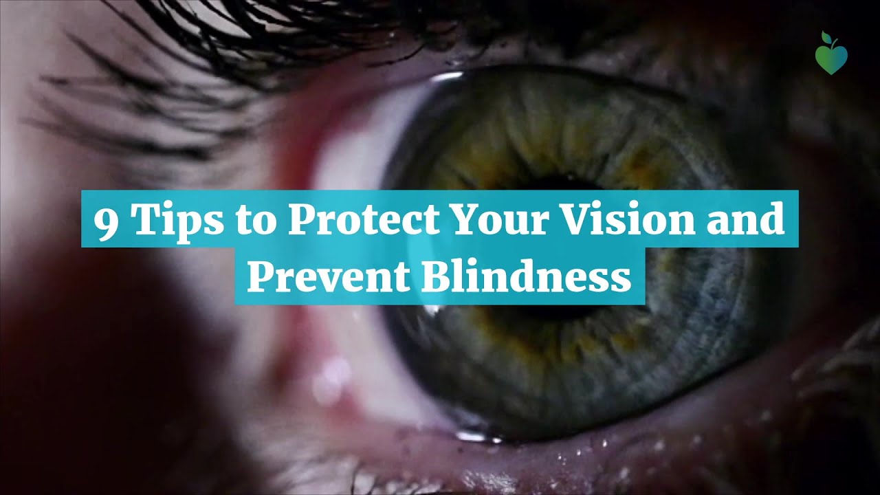 9 Tips To Protect Your Vision And Prevent Blindness - YouTube