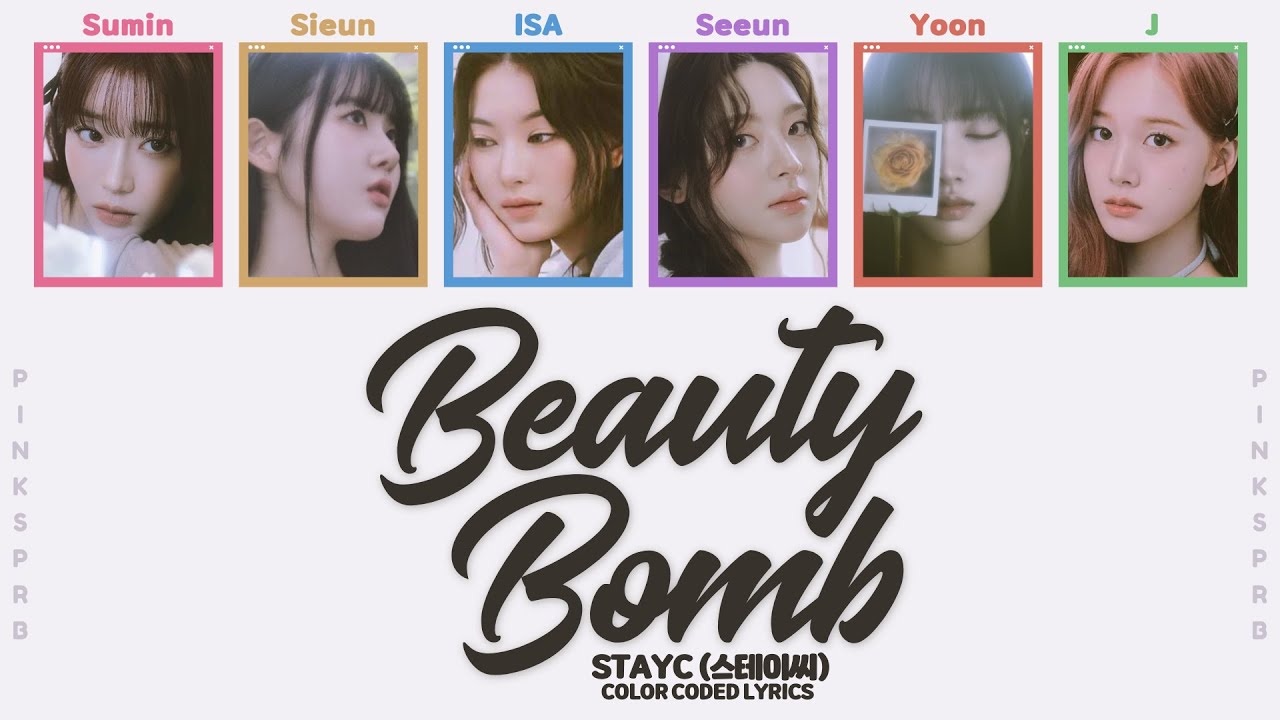 STAYC (스테이씨) Beauty Bomb [Color Coded Lyrics] - YouTube