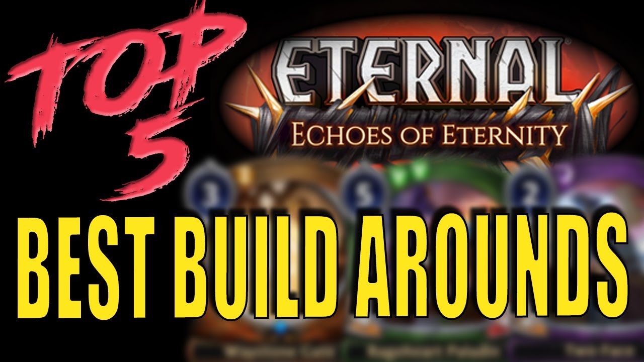 Top 5 Eternal Build Arounds for Echoes of Eternity - YouTube