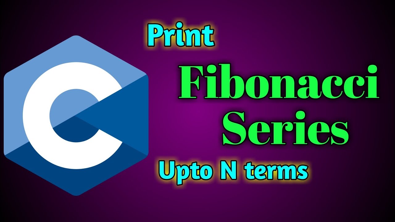C Program to Print Fibonacci Series | Coding With Kumar - YouTube