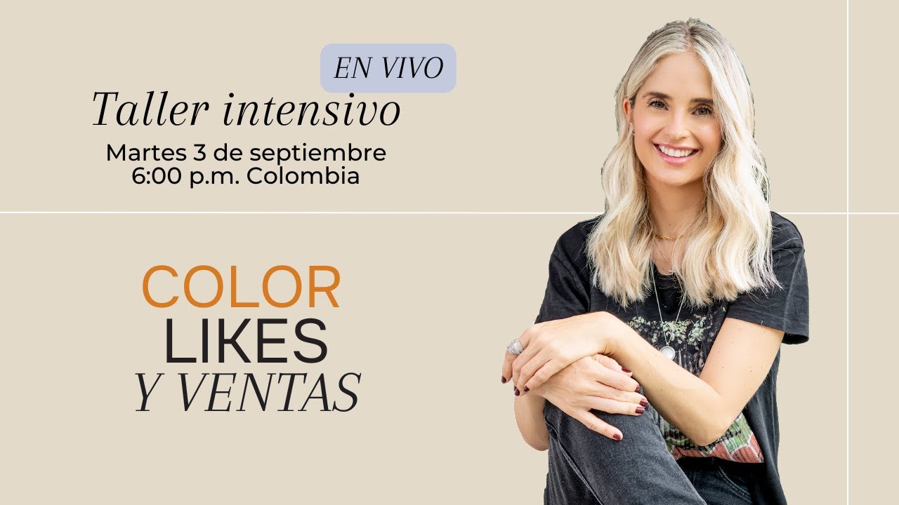 Taller Intensivo EN VIVO: Color, Likes y Ventas - YouTube