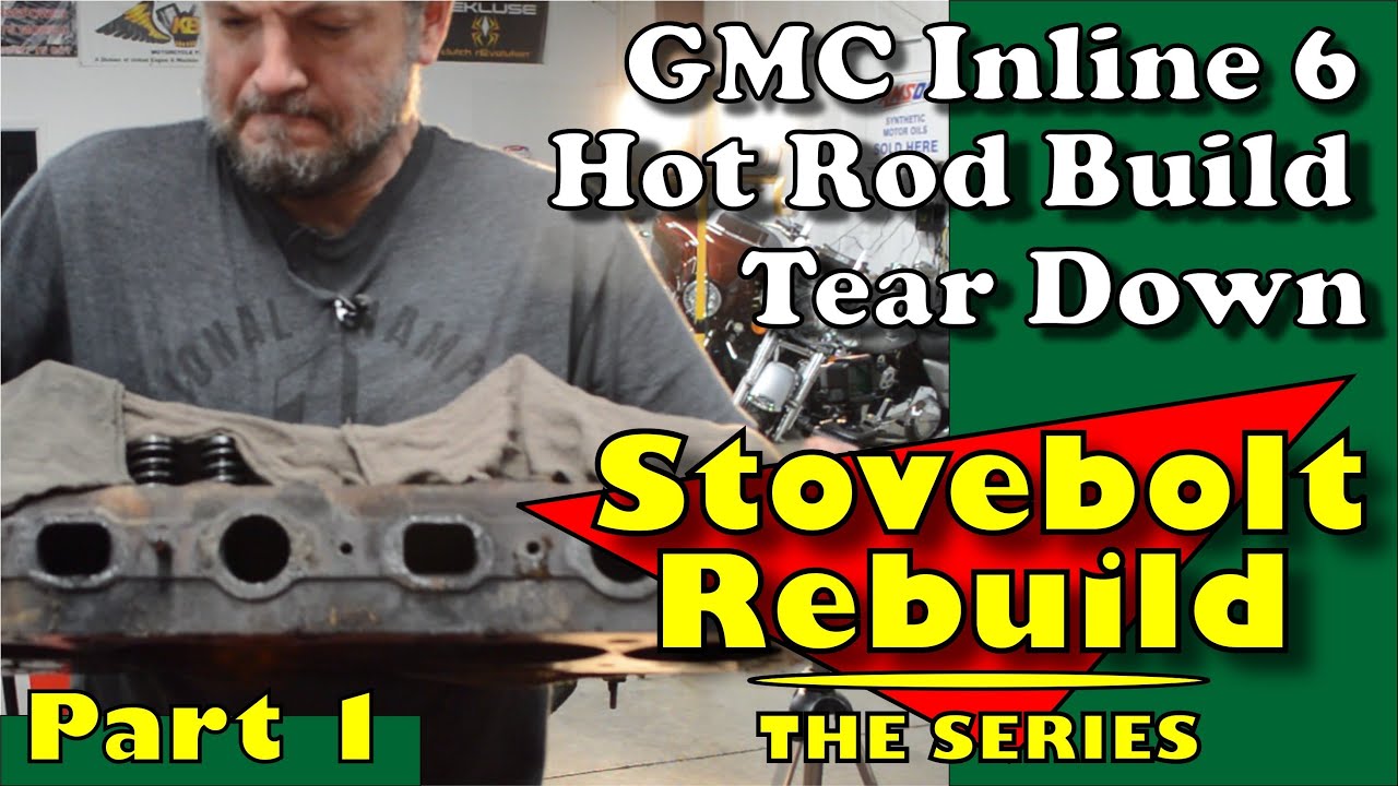 GMC 302 270 Stovebolt Chevy Inline 6 Engine Rebuild - Part 1 - Kevin ...