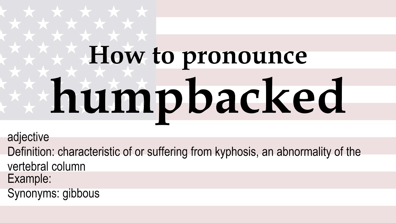 How to pronounce 'humpbacked' + meaning - YouTube
