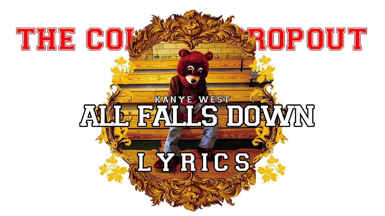 Kanye West All Falls Down Lyrics Youtube 2574