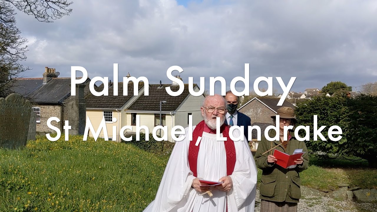 Palm Sunday 2021 from St Michael, Landrake - YouTube