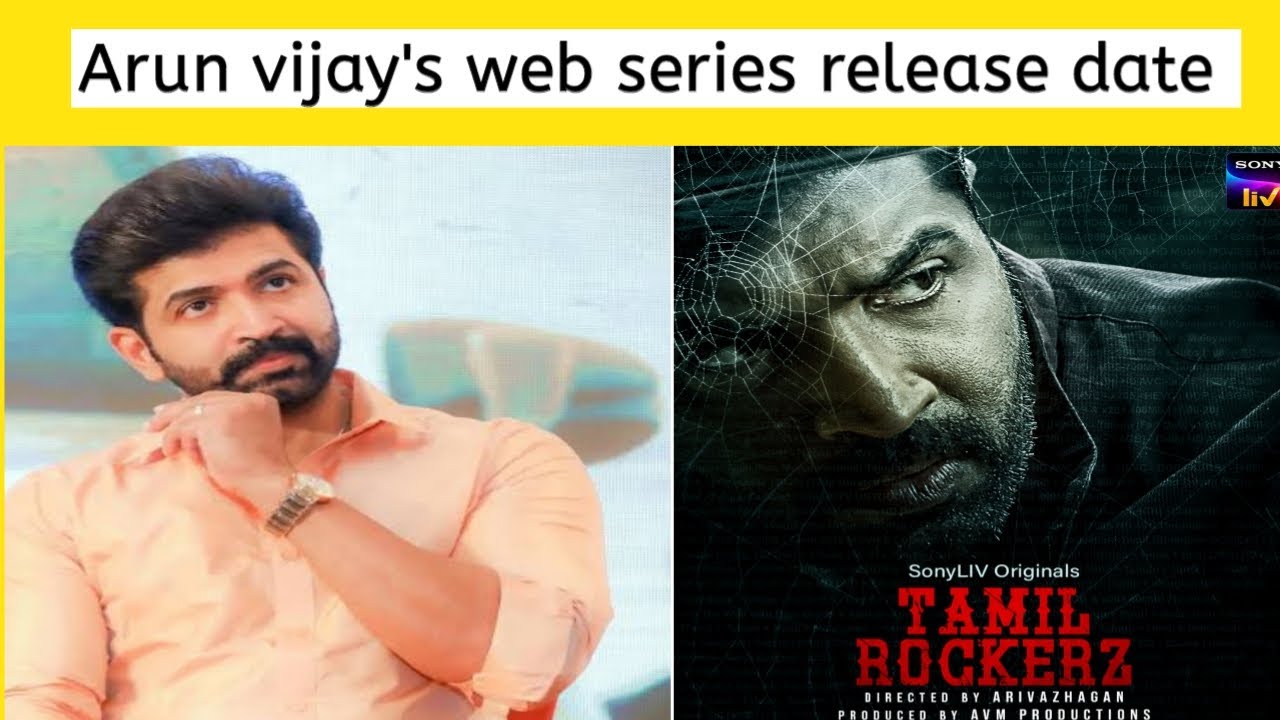 Arun vijay's web series release | tamil rockerz web series | Arun vijay ...