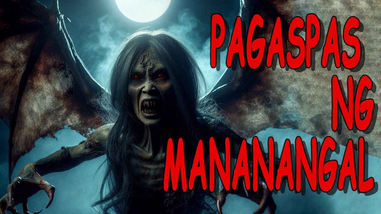 PAGASPAS NG MANANANGAL (TRUE PINOY HORROR STORIES) - YouTube
