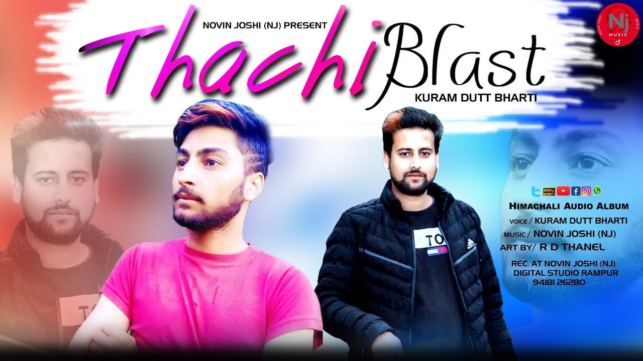 Thachi Blast | Latest Himachali Pahari Non Stop | Kuram Dutt Bharti ...