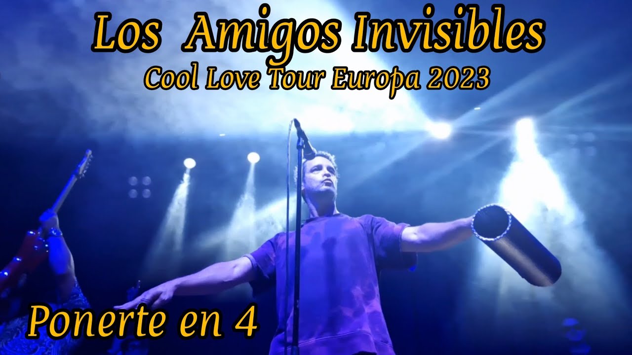 Ponerte en Cuatro (4) / Los Amigos Invisibles Live / Cool Love Tour ...