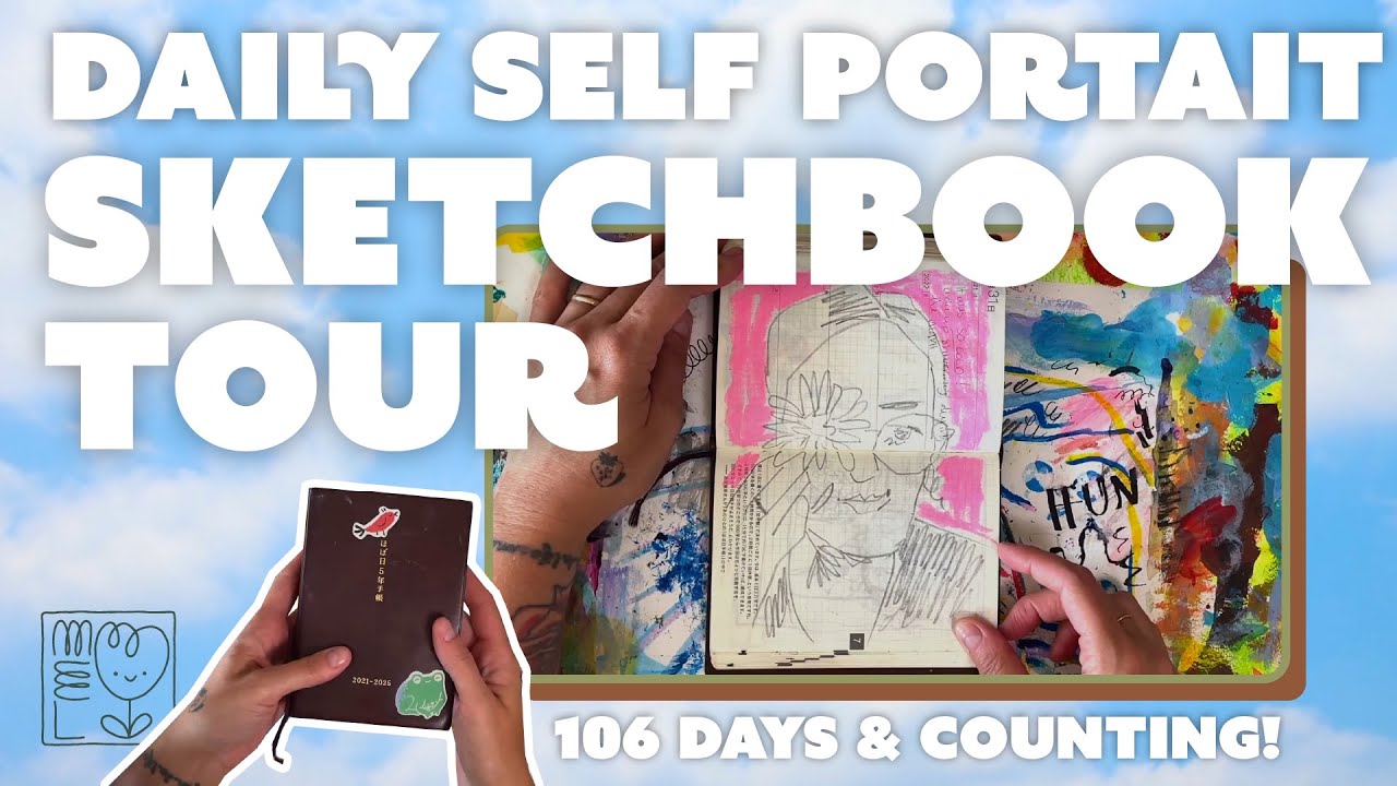 SKETCHBOOK TOUR! 106 days of self portraits and counting! - YouTube