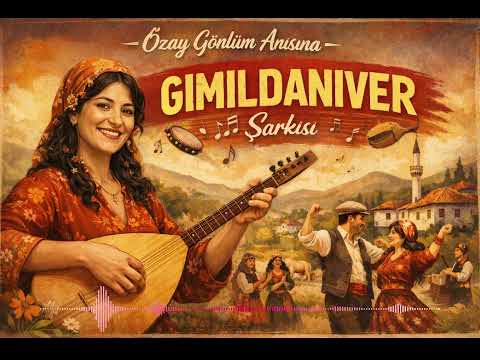 Gımıldanıver - Özay Gönlüm Anısına