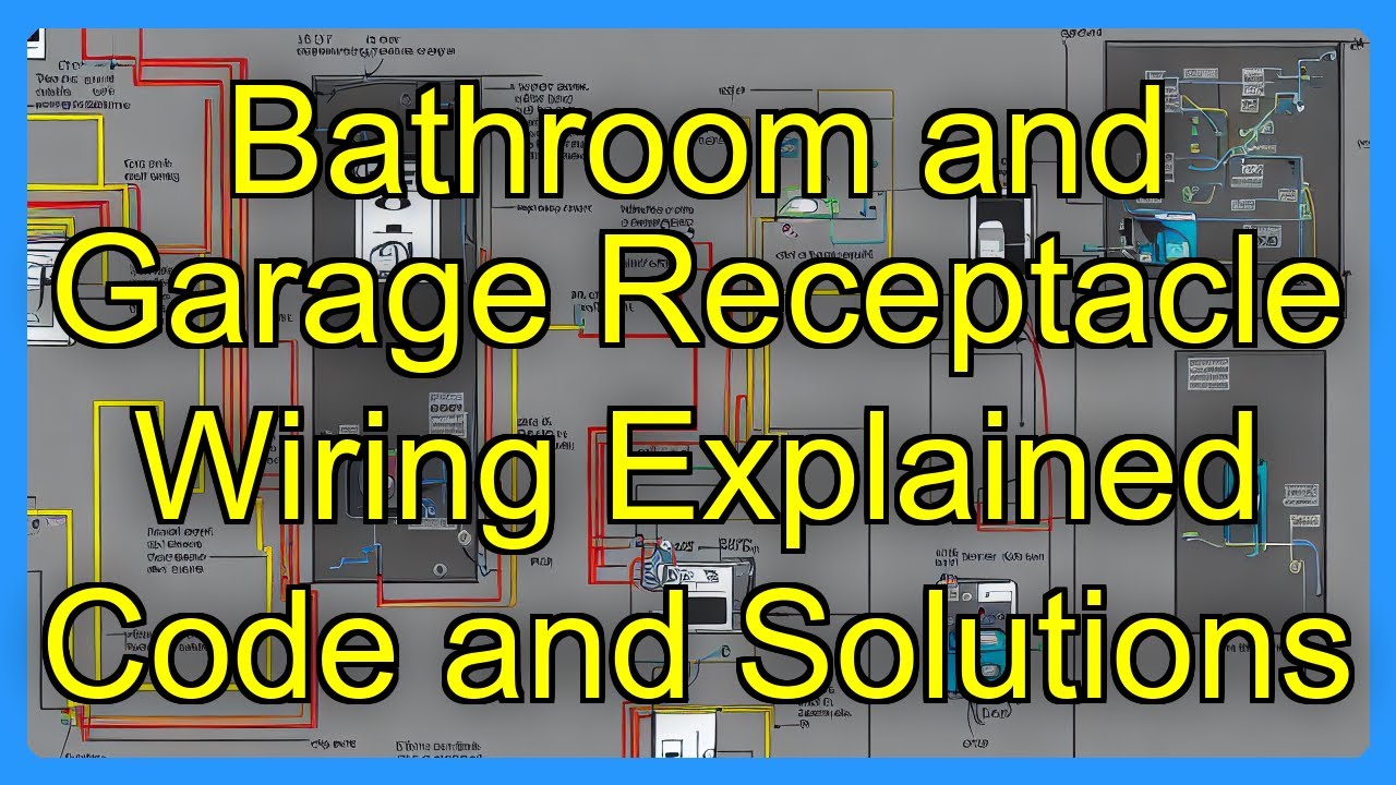 Bathroom and Garage Receptacle Wiring Explained Code and Solutions ...