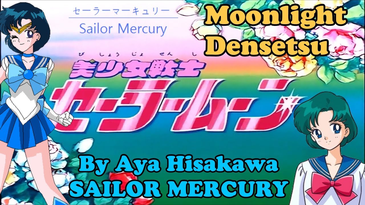 Moonlight Densetsu by Aya Hisakawa-Sailor Mercury - YouTube