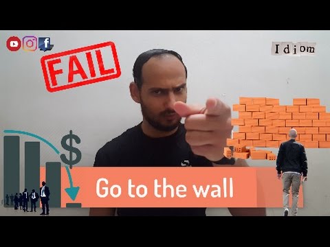 Go to the wall (idiom) - YouTube