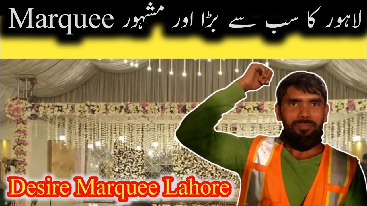 Lahore Ka Sub Se Bra Marquee | Desire Marquee in Lahore | - YouTube