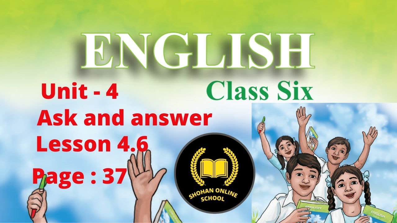 Class Six English || unit 4 lesson 4.6 page 37 || English Class 6, 2023 ...
