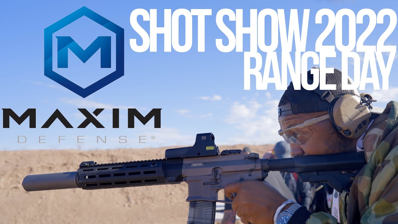 Maxim Defense Shot Show 2022 Range Day - YouTube