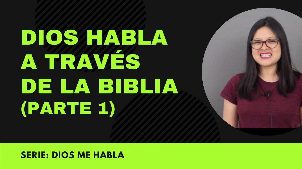 Dios habla a través de la Biblia (parte 1) - YouTube