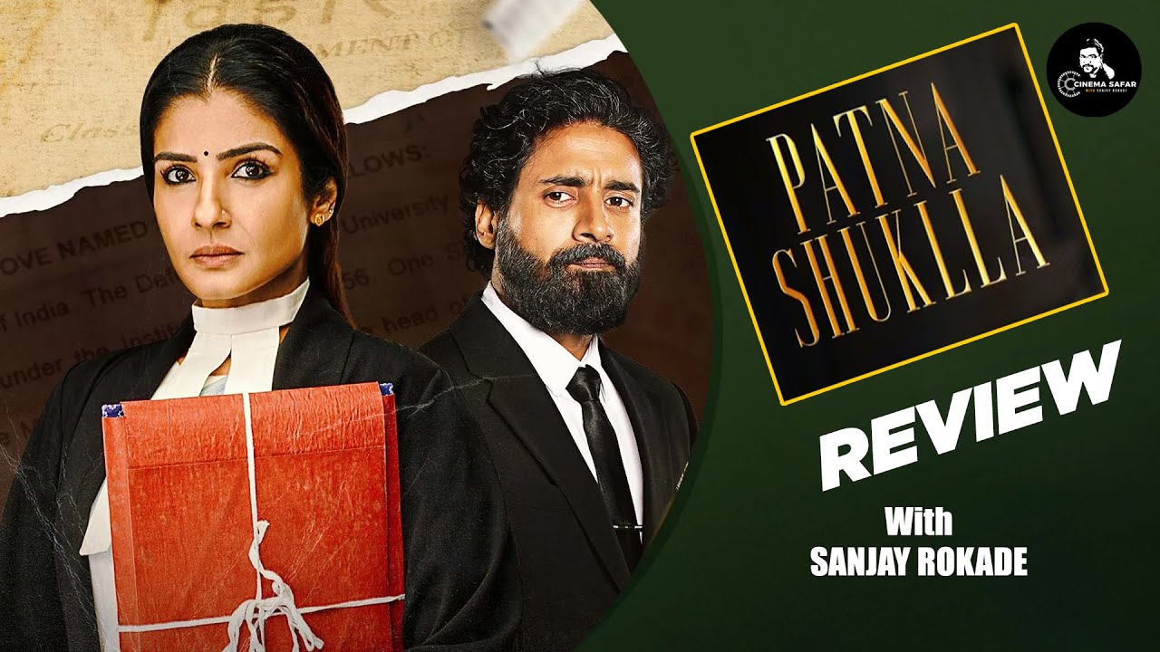 Patna Shukla Movie Review || पटना शुक्ला || Cinema Safar With Sanjay ...