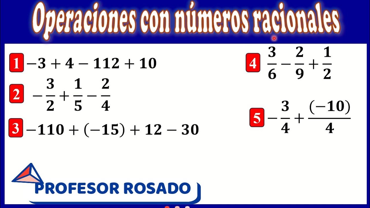 OPERACIONES CON NÚMEROS RACIONALES - YouTube
