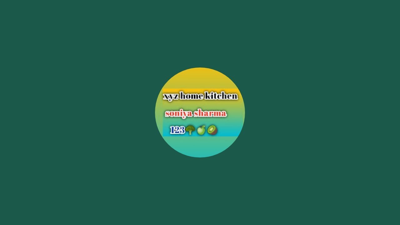 XYZ home kitchen (soniya Sharma) is live - YouTube