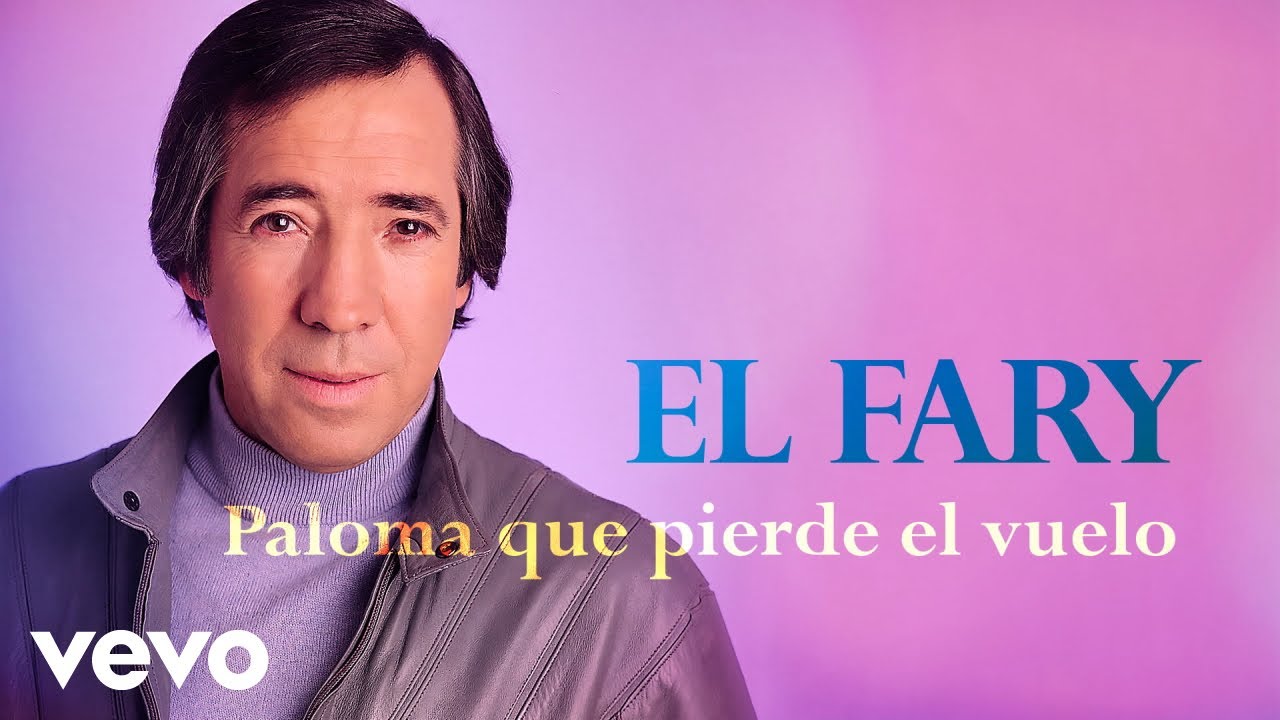El Fary - Paloma Que Pierde el Vuelo (Cover Audio. Remasterizado) - YouTube
