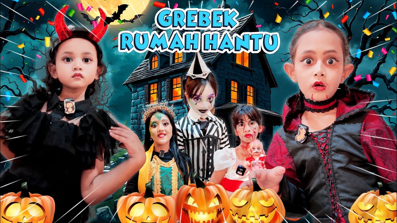 QAIREEN DAN KIRANA GREBEK RUMAH LEIKA SERBA HALLOWEEN BARENG SAHABAT ...