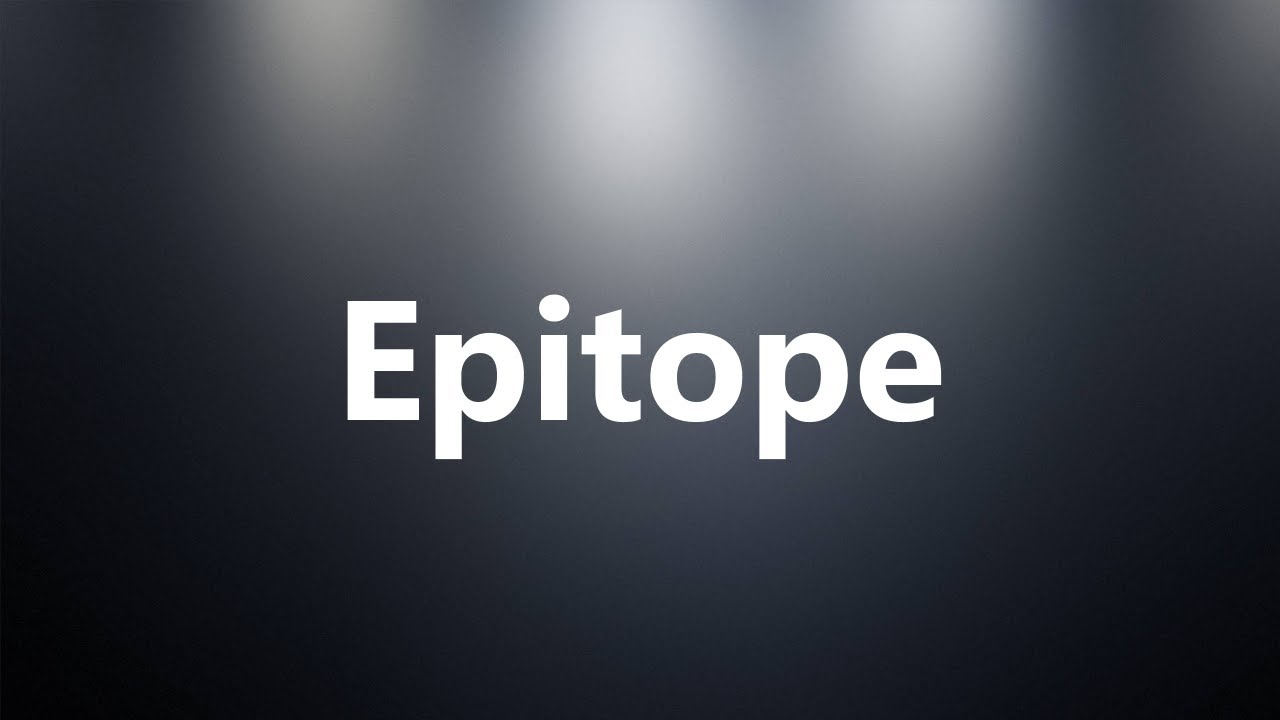 Epitope - Medical Definition and Pronunciation - YouTube