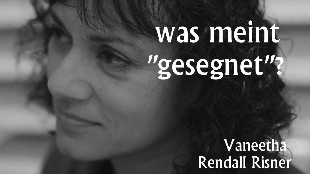 Meaning of blessed / Bedeutung von gesegnet (Vaneetha Rendall Risner ...