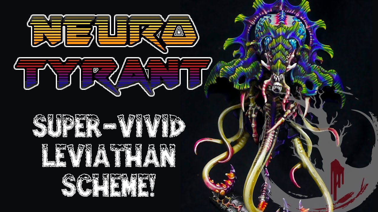 Painting the Neuro-Tyrant - Super vivid variant Hive Fleet Leviathan ...
