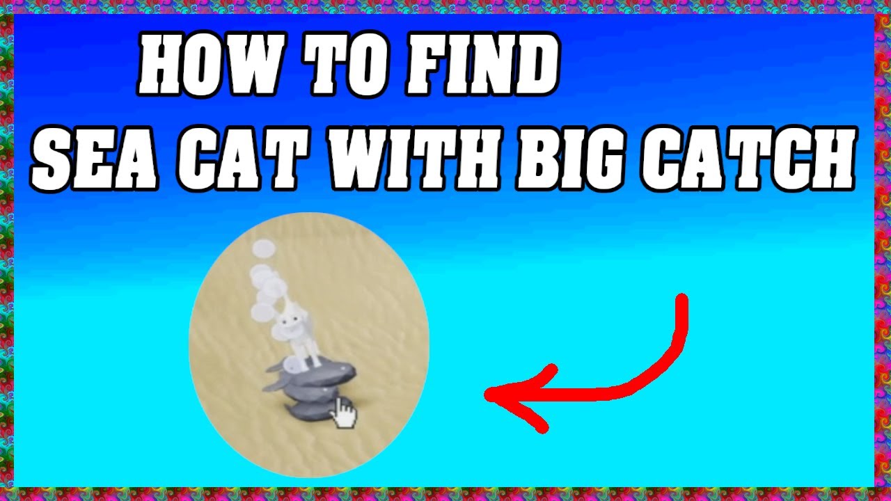HOW TO FIND SEA CAT WITH BIG CATCH in FIND THE CATS ROBLOX ! 😻 - YouTube