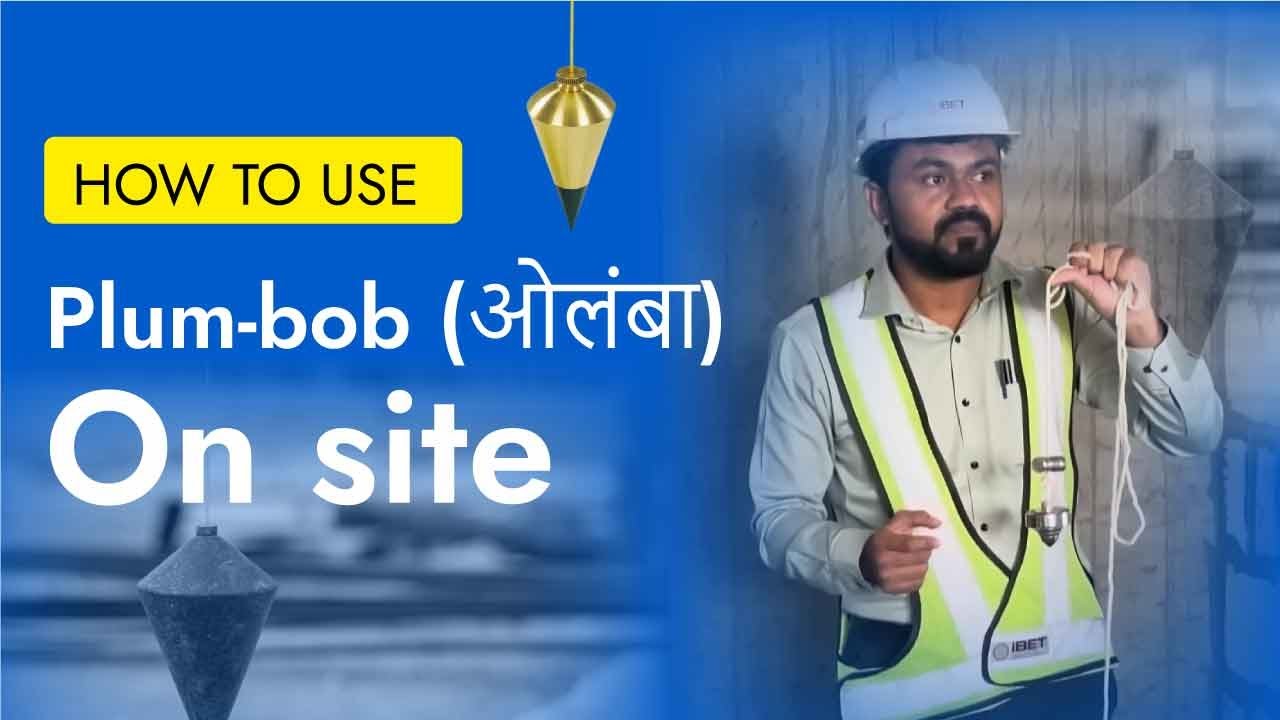 Use of Plum-bob (ओलंबा) on site | Onsite Practical Training | IBET ...