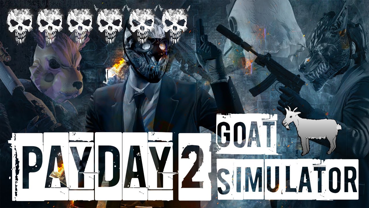 PAYDAY 2 [PL] | Goat Simulator Heist [1Down] | Symulator piekła - YouTube