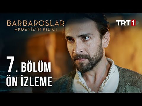 Barbaroslar Akdeniz'in Kılıcı 7. Bölüm Ön İzleme
