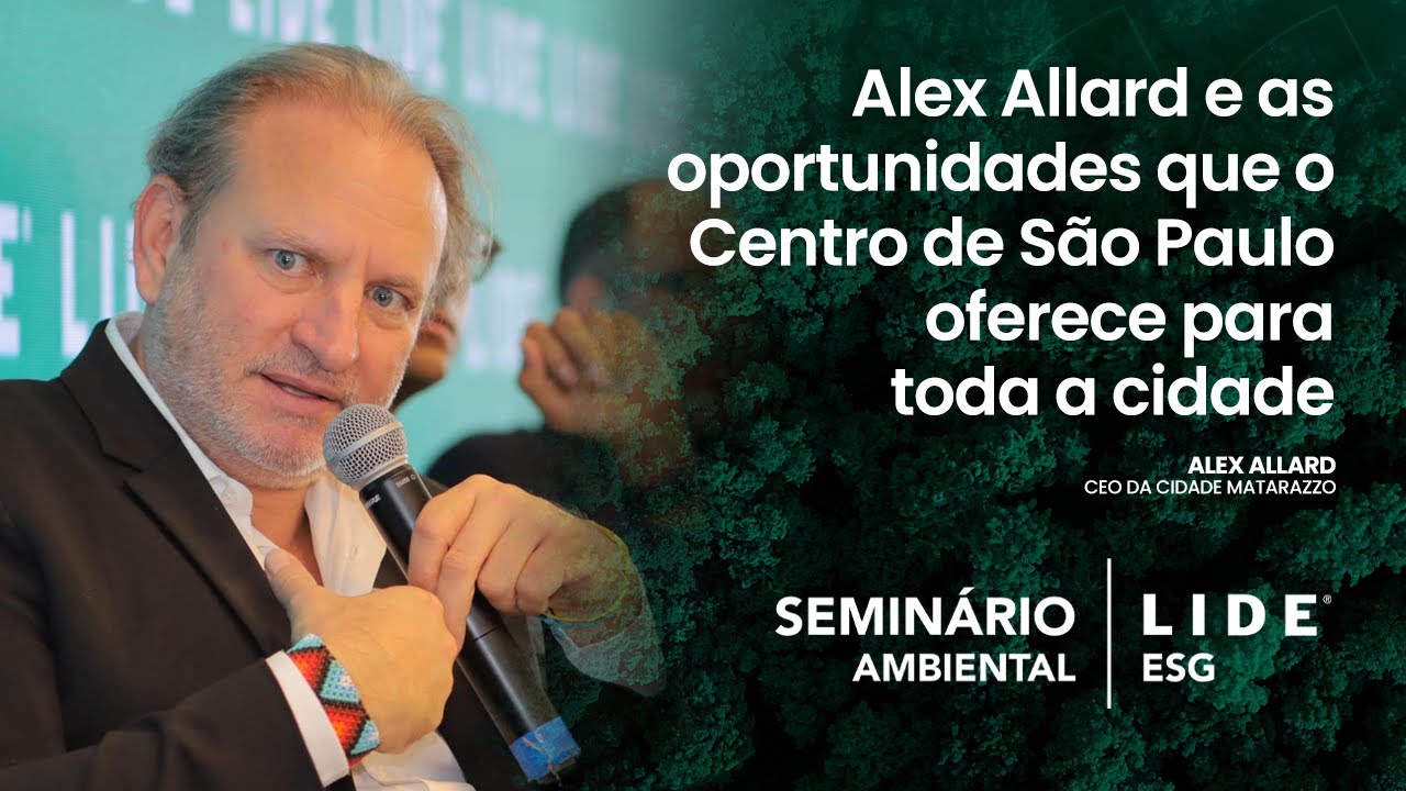 Alex Allard e as oportunidades que o Centro de São Paulo oferece para ...