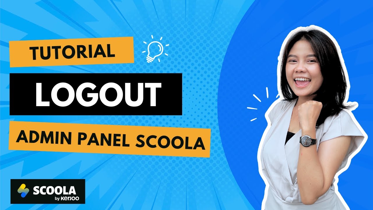 TUTORIAL LOGOUT ADMIN PANEL SCOOLA BY KERJOO - YouTube